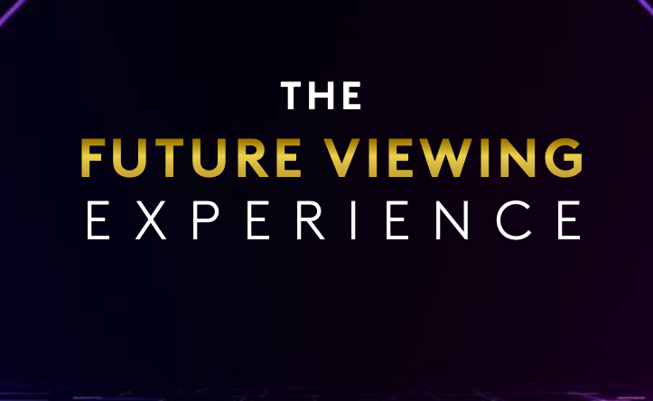 The Future Viewing Experience – Research The Media